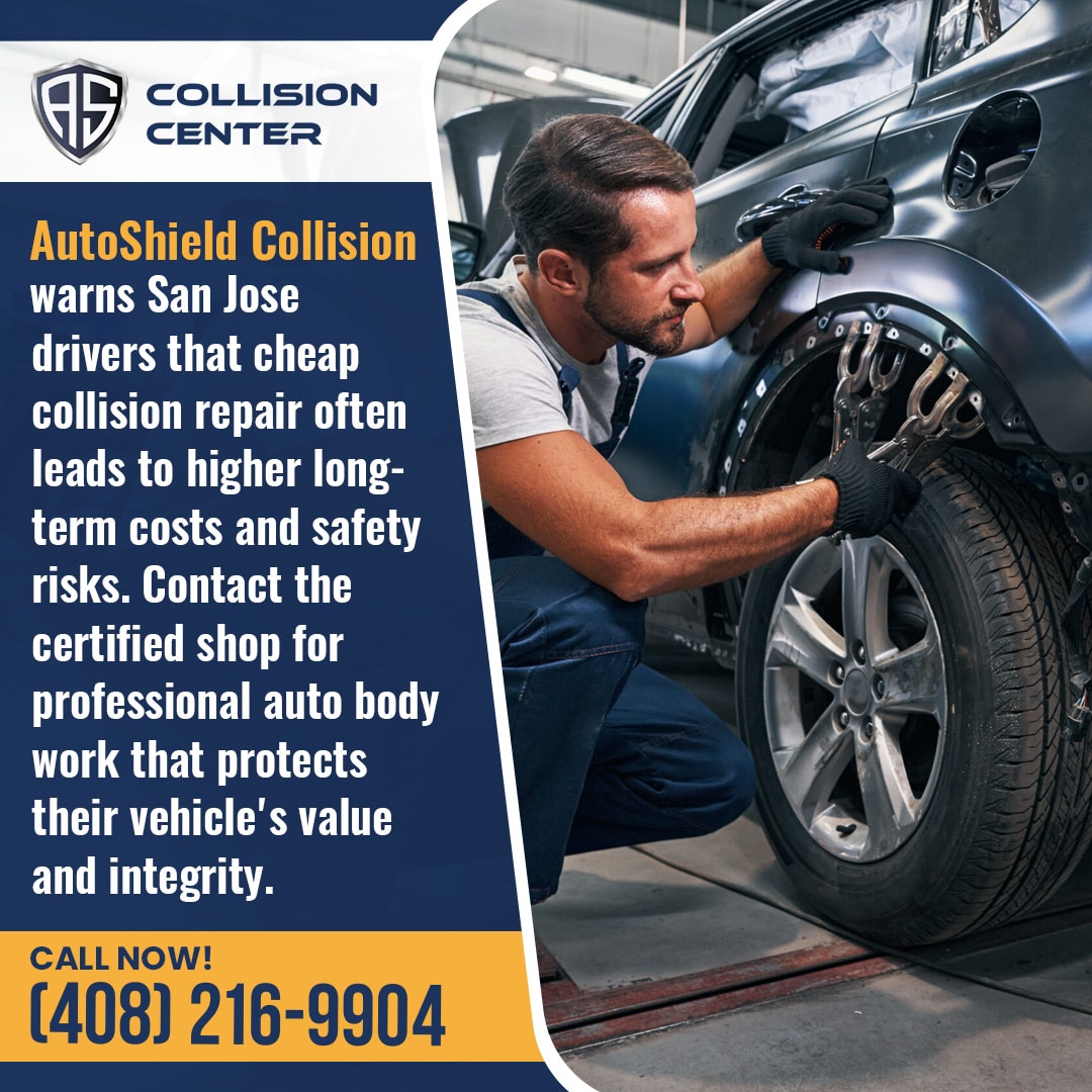 Why Cheap Collision Repair Costs More Long-Term: San Jose Auto Body ...